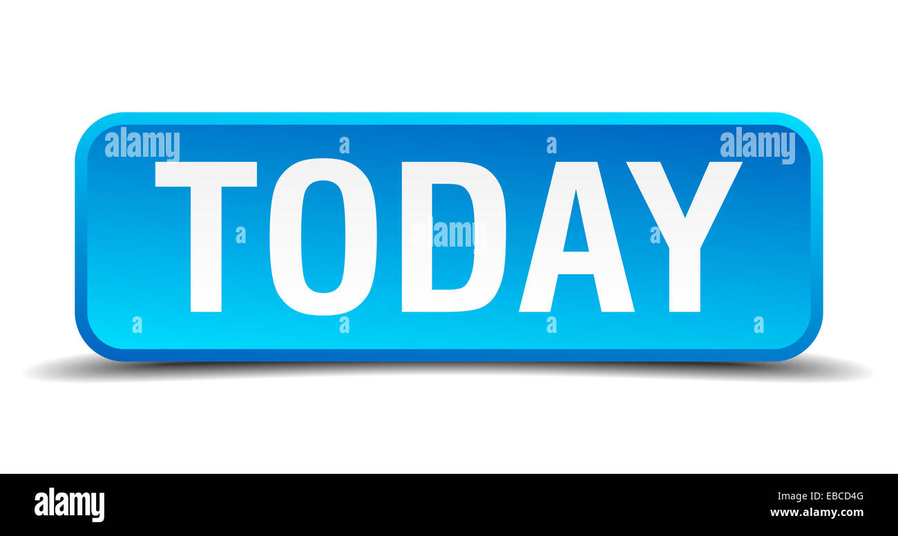 Today blue 3d realistic square isolated button Stock Photo - Alamy