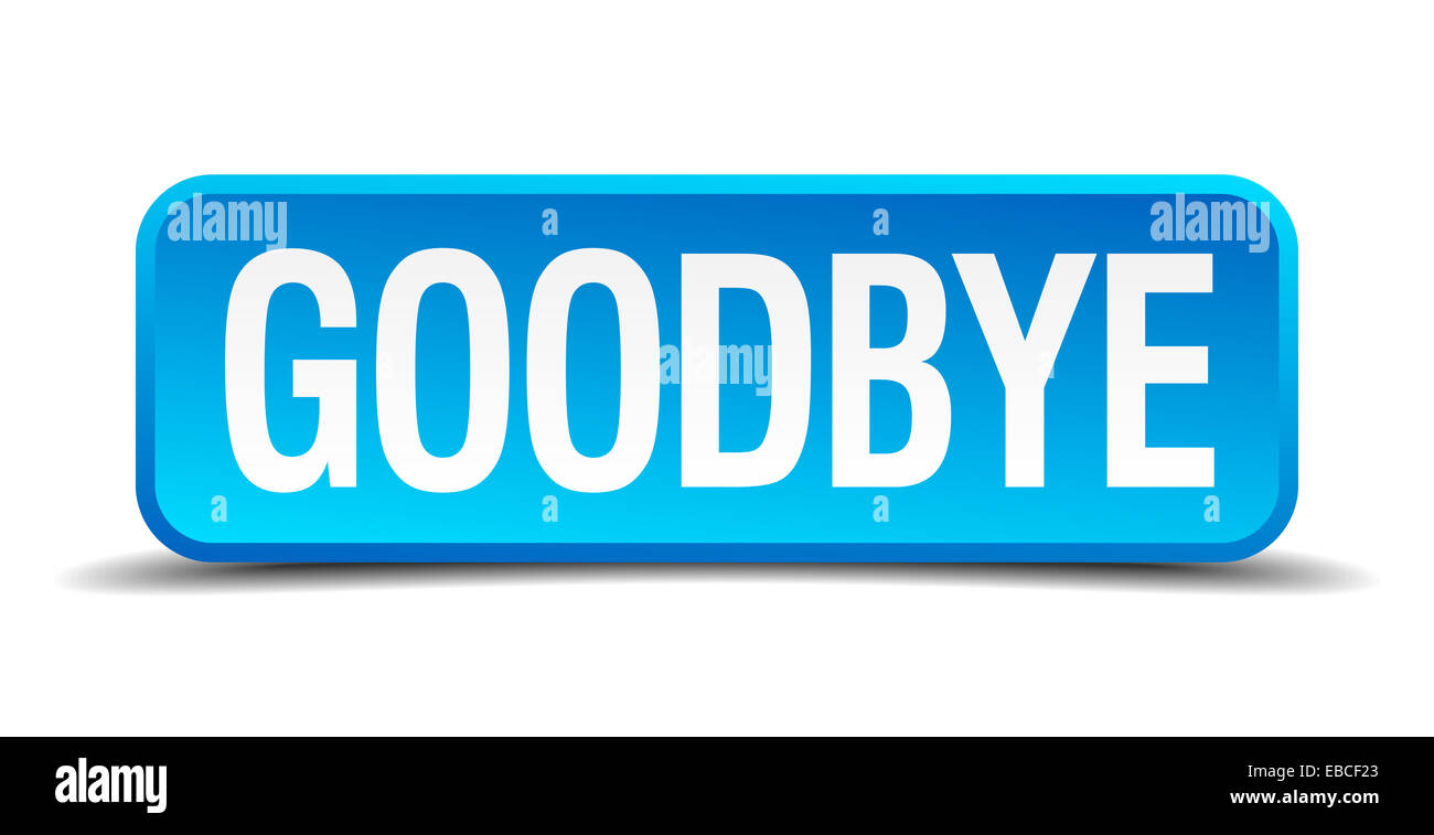 Goodbye blue 3d realistic square isolated button Stock Photo - Alamy