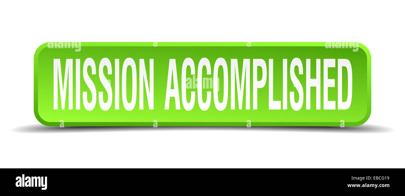 mission accomplished green 3d realistic square isolated button Stock ...