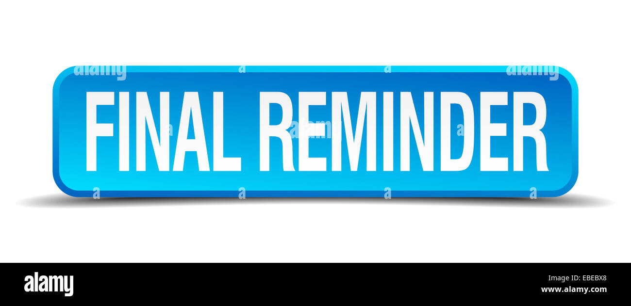 final reminder blue 3d realistic square isolated button Stock Photo - Alamy