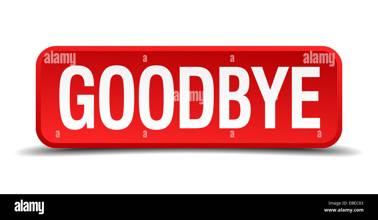 Goodbye red 3d square button on white background Stock Photo - Alamy