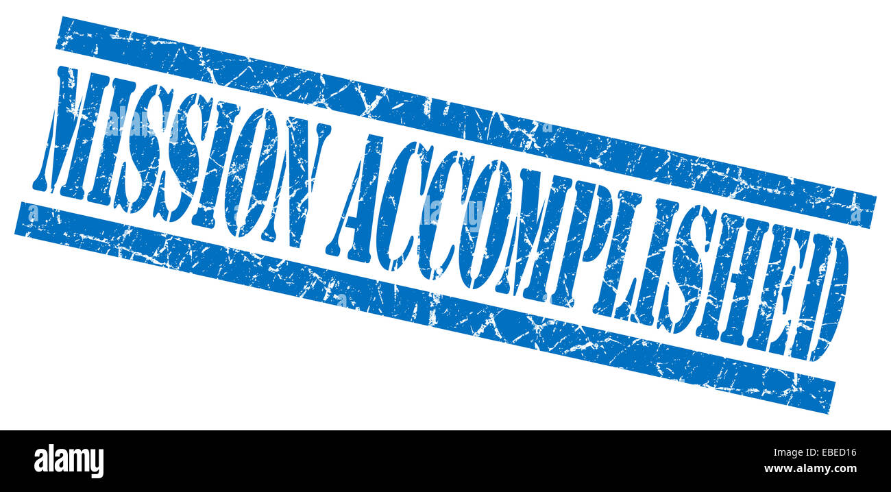 mission accomplished blue grungy stamp on white background Stock Photo ...