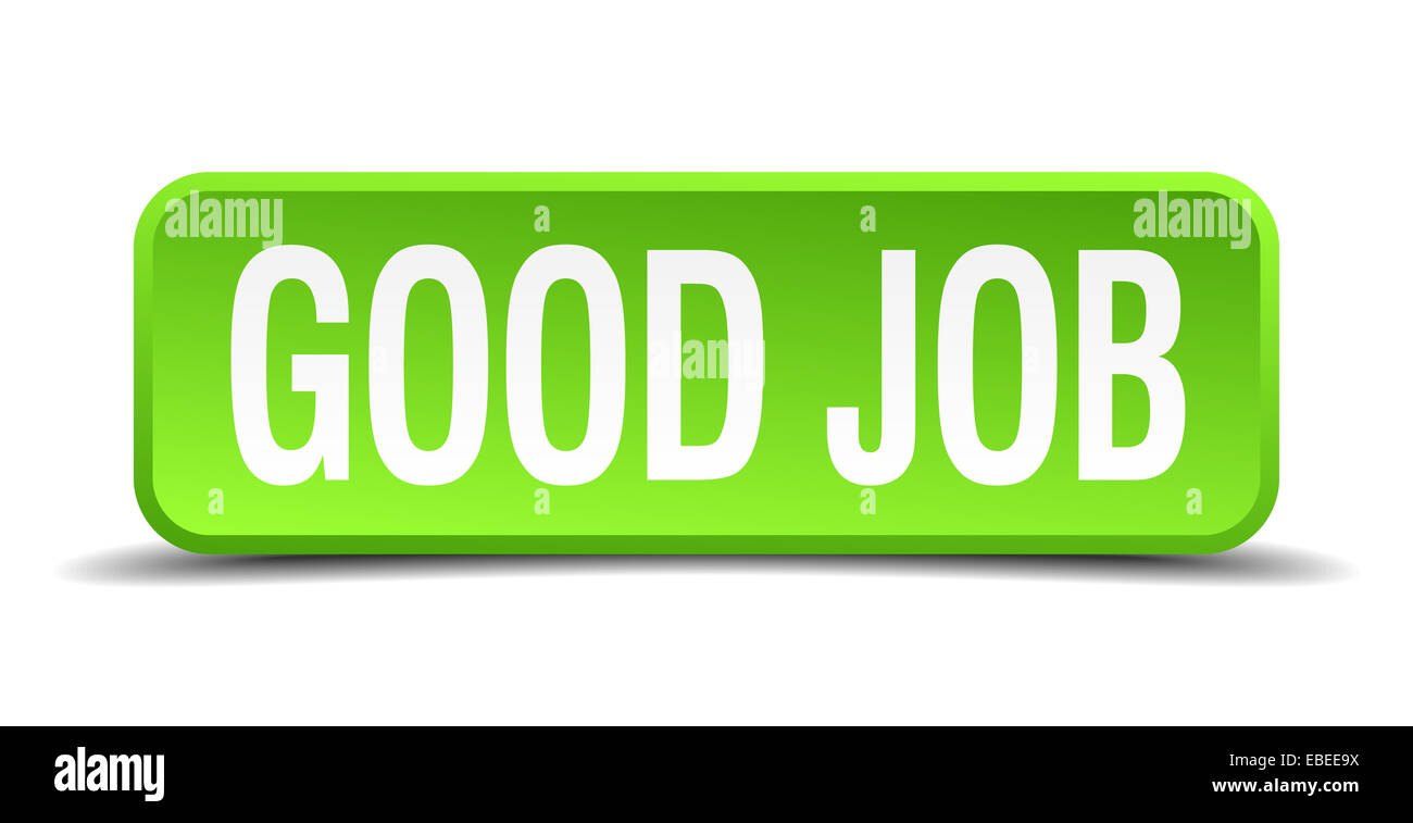 good job green 3d realistic square isolated button Stock Photo - Alamy