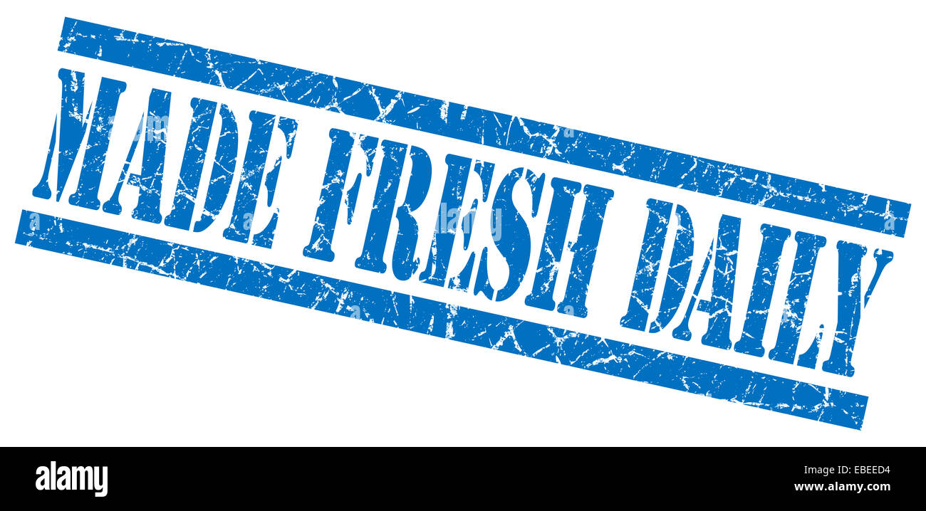 made fresh daily blue grungy stamp on white background Stock Photo - Alamy