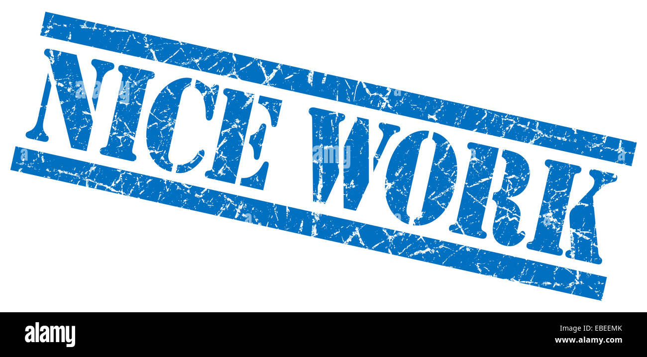 nice work blue grungy stamp on white background Stock Photo - Alamy