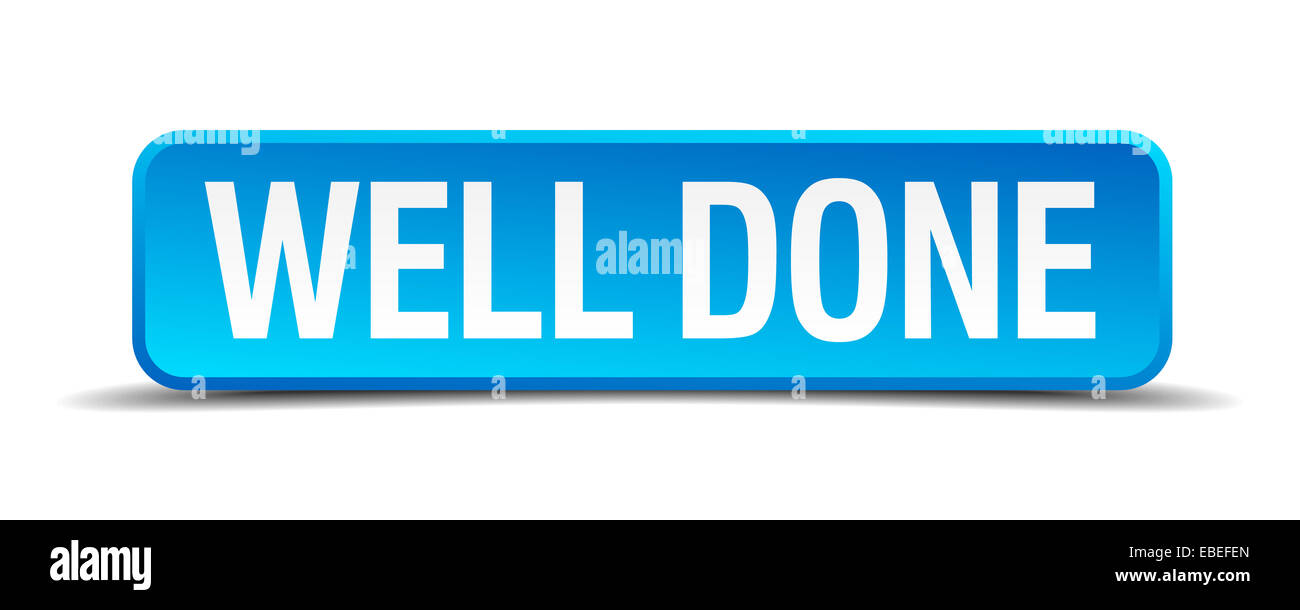 Well done blue 3d realistic square isolated button Stock Photo - Alamy