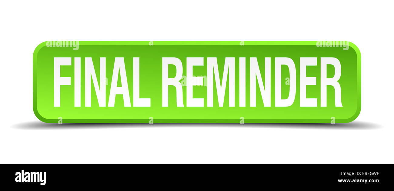 final reminder green 3d realistic square isolated button Stock Photo ...