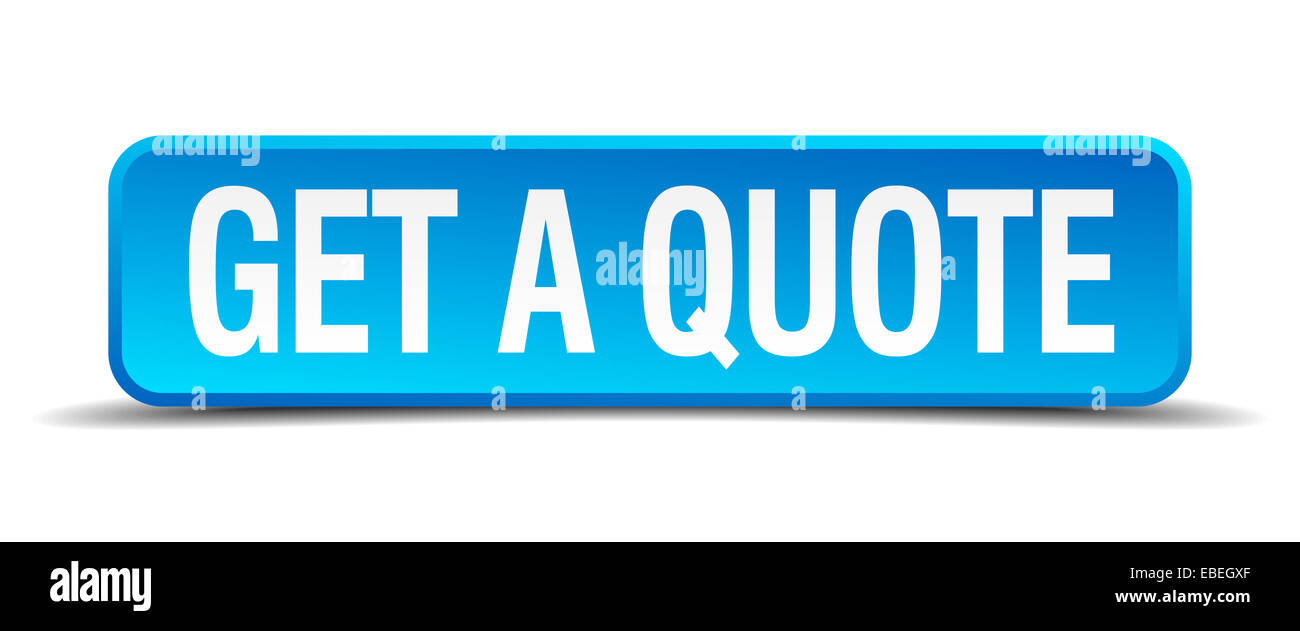 get a quote blue 3d realistic square isolated button Stock Photo - Alamy