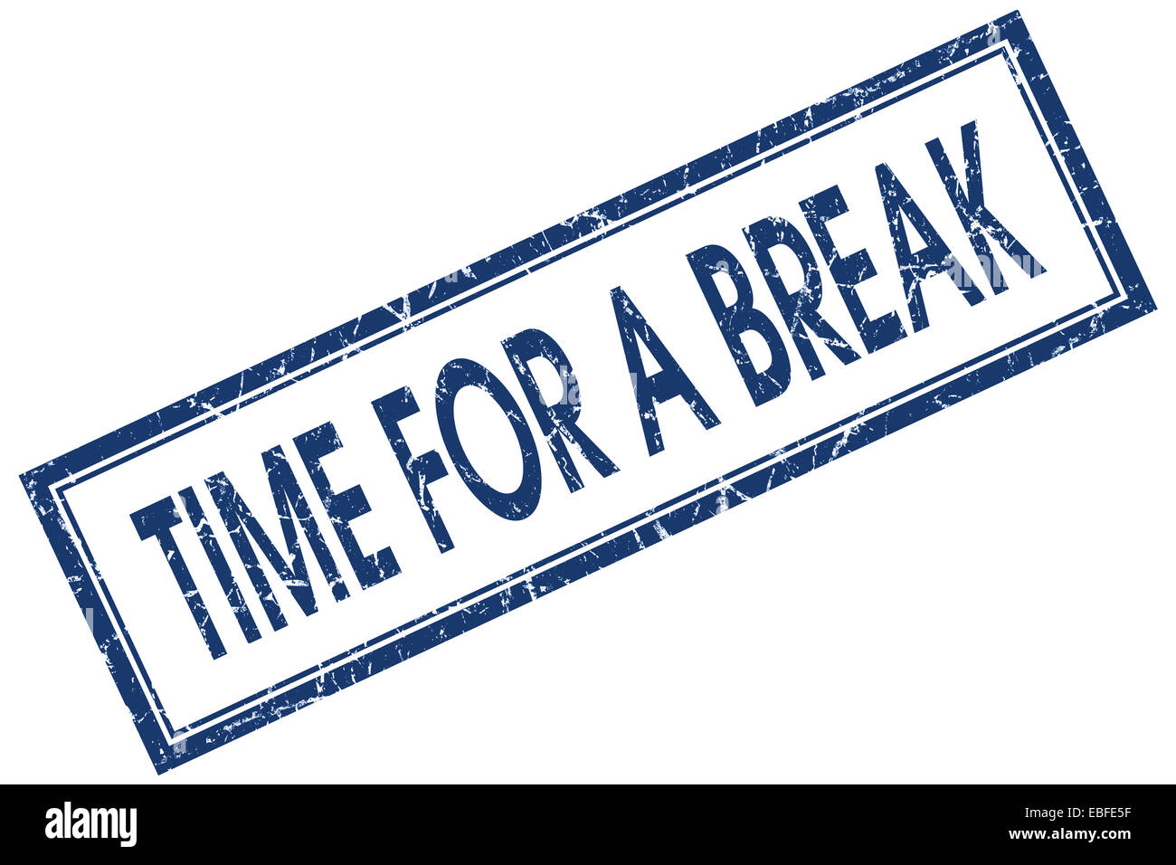 Time for a break blue square grungy stamp isolated on white background ...