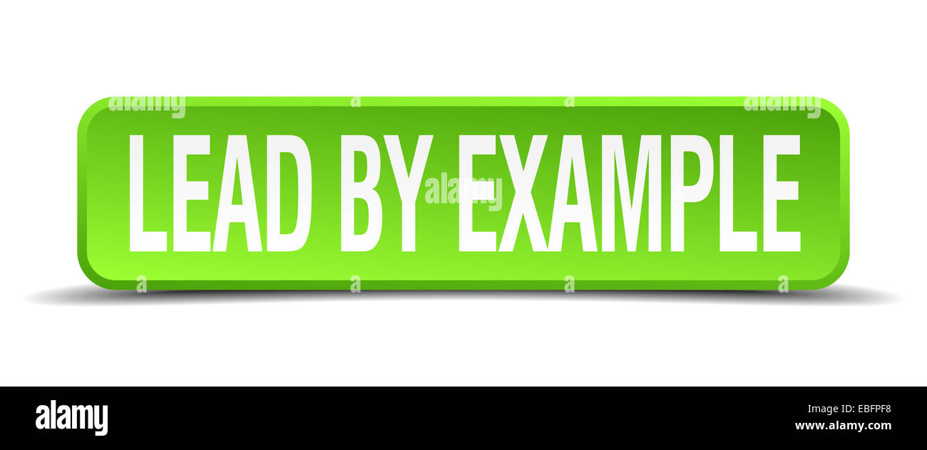 lead by example green 3d realistic square isolated button Stock Photo ...