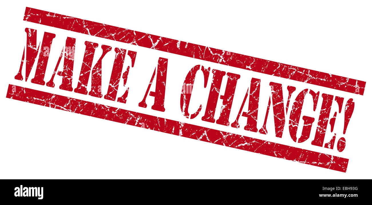 make a change red grungy stamp on white background Stock Photo - Alamy