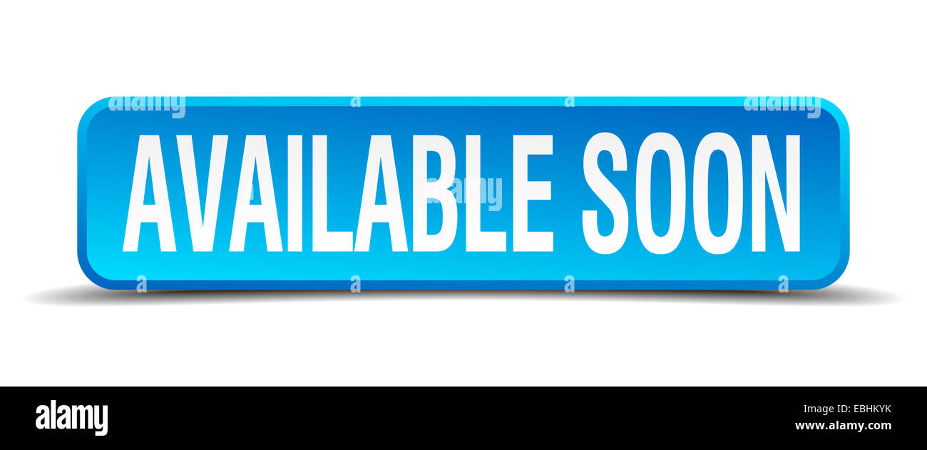 available soon blue 3d realistic square isolated button Stock Photo - Alamy
