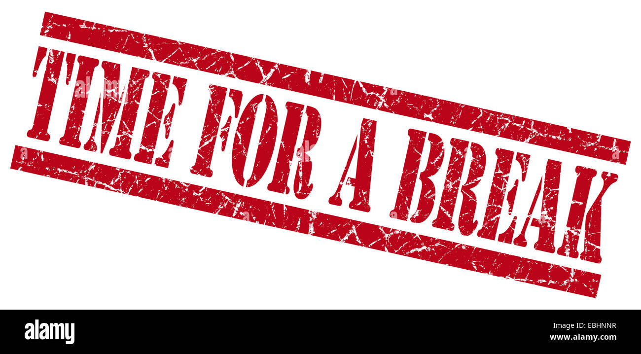 time for a break red square grunge textured isolated stamp Stock Photo ...