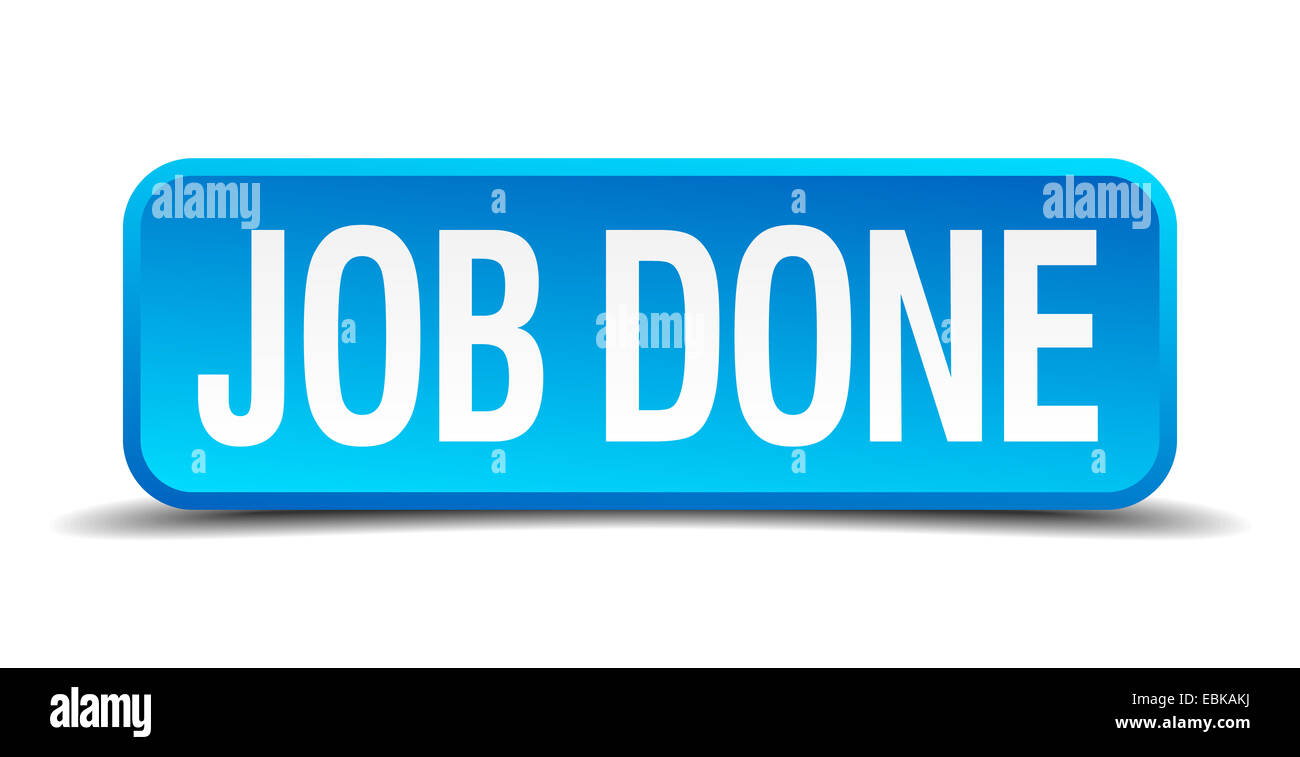 Done really great job hi-res stock photography and images - Alamy
