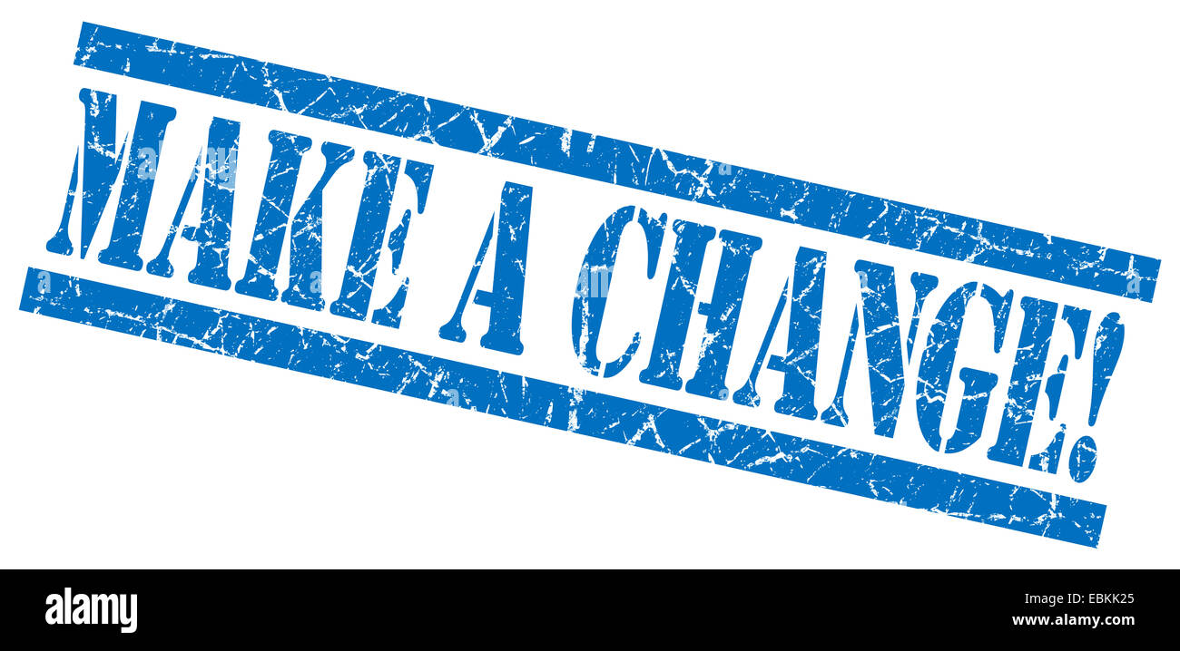 make a change blue grungy stamp on white background Stock Photo - Alamy