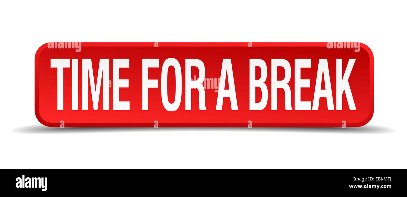 Time for a break red 3d square button isolated on white Stock Photo - Alamy