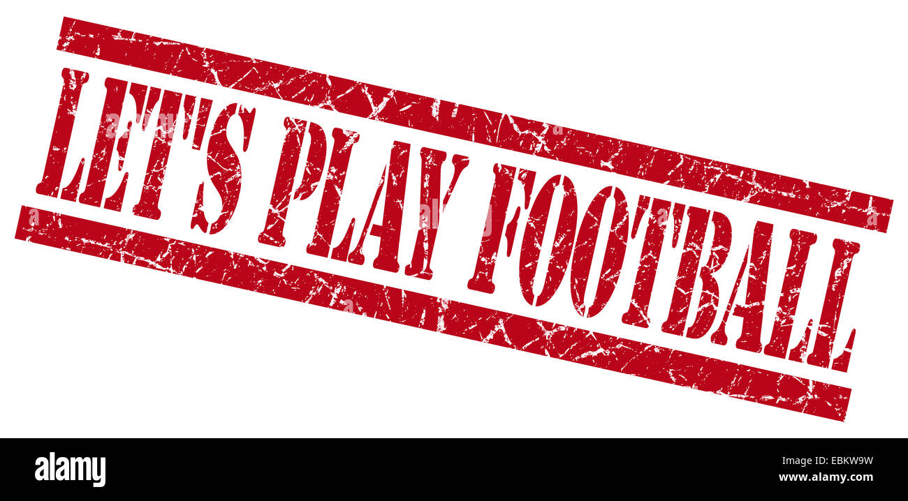 lets play football red grungy stamp isolated on white background Stock ...