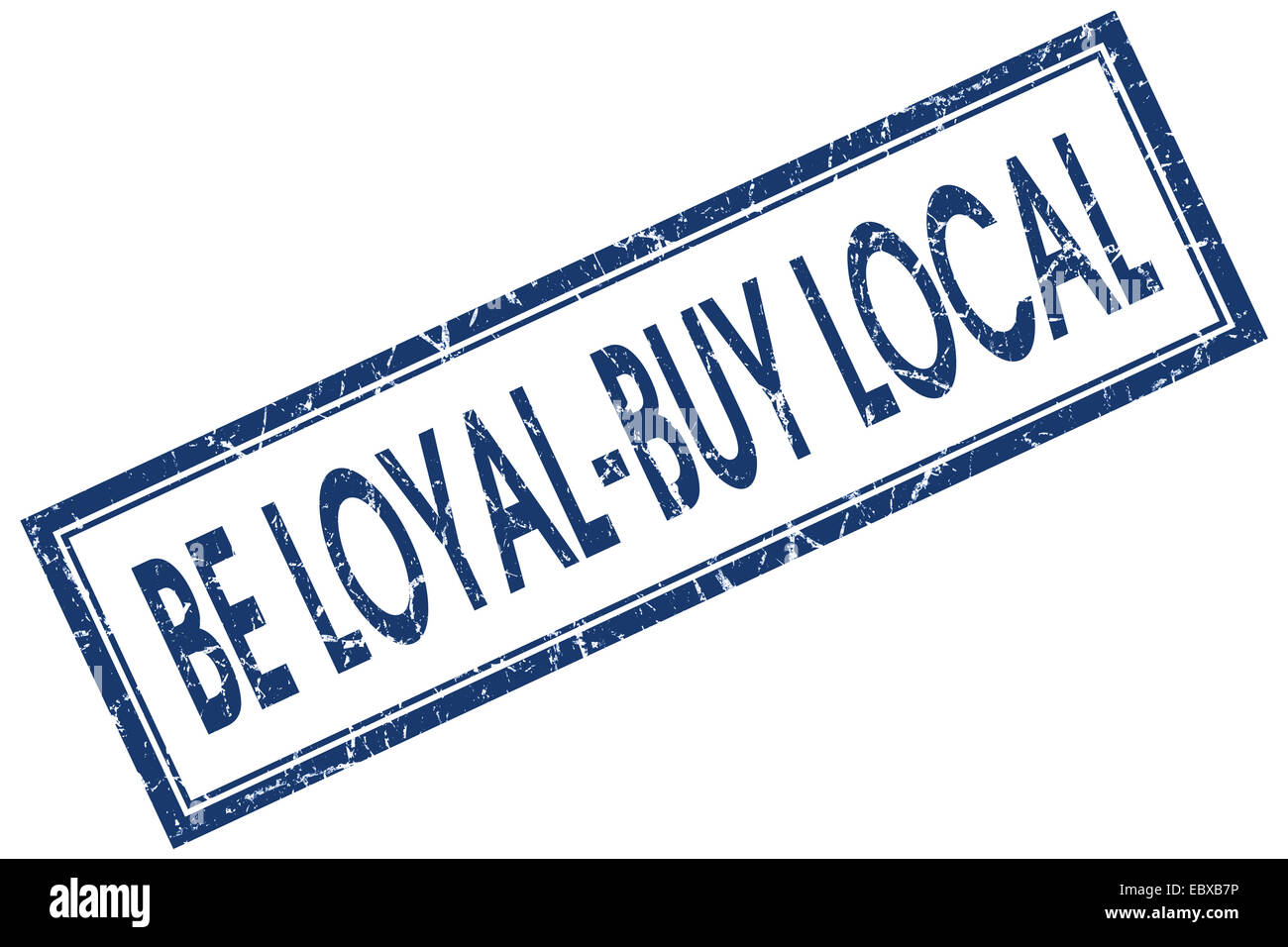 be loyal buy local blue square stamp isolated on white background Stock ...