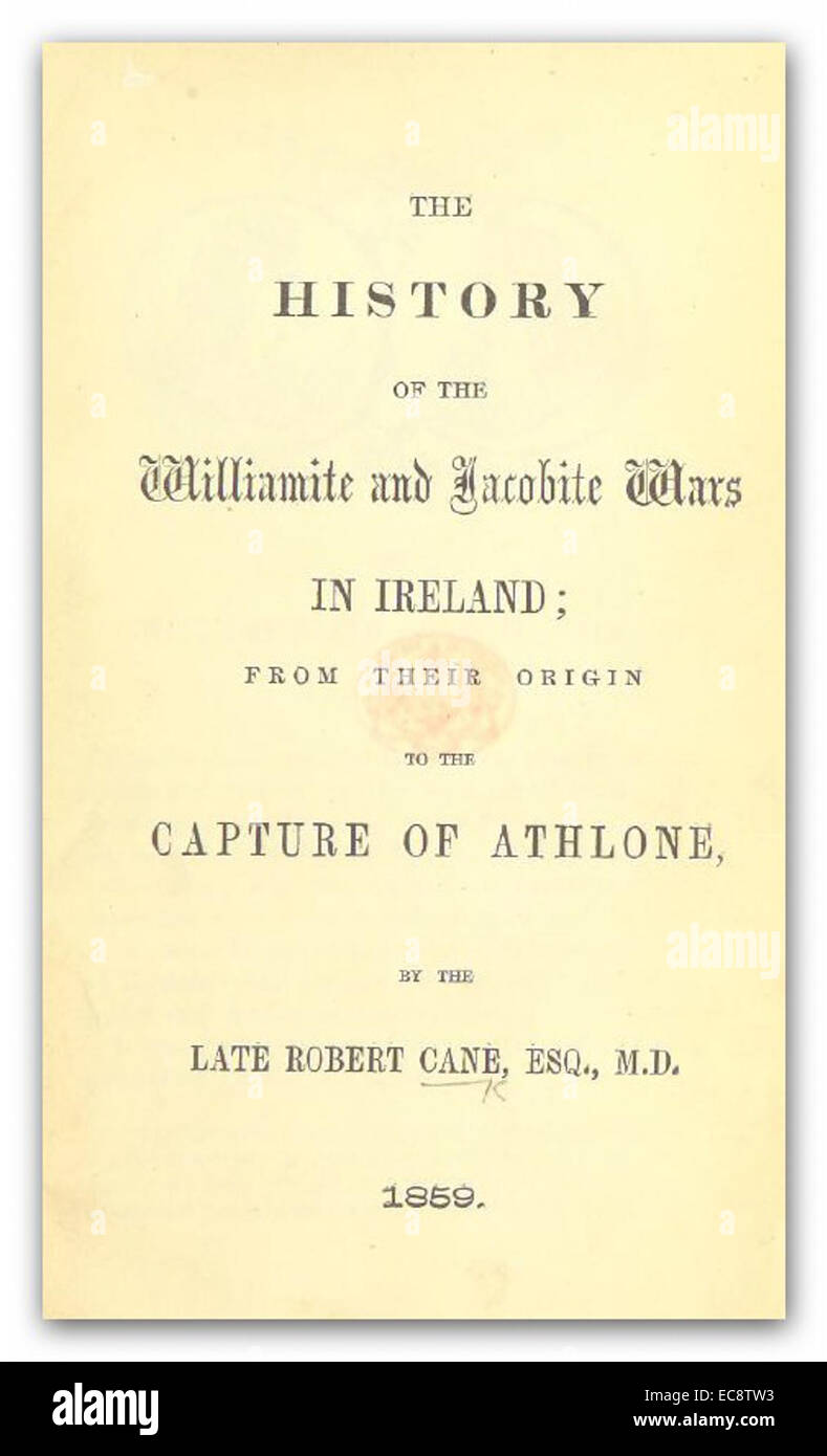 Cane’s 1859 work explores the history of the Williamite and Jacobite ...