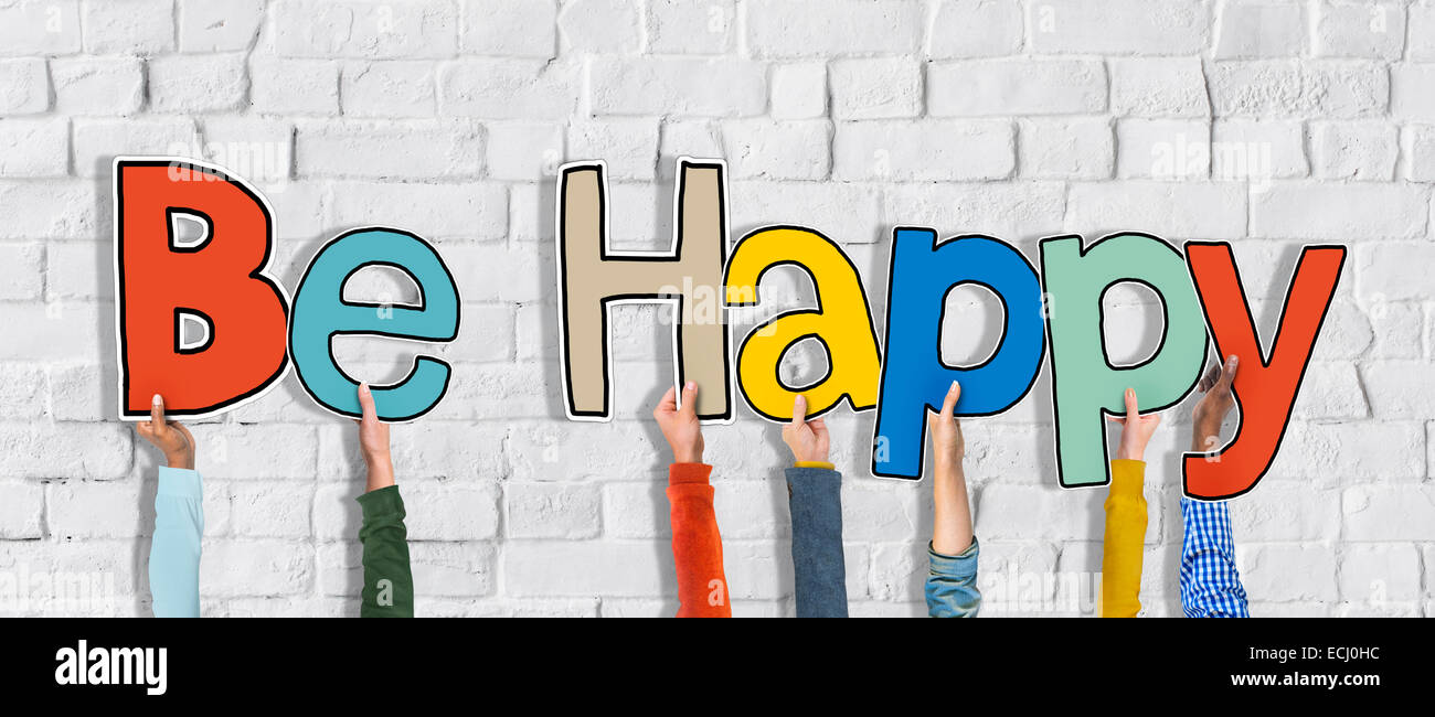 Group of Hands Holding Word Be Happy Stock Photo - Alamy