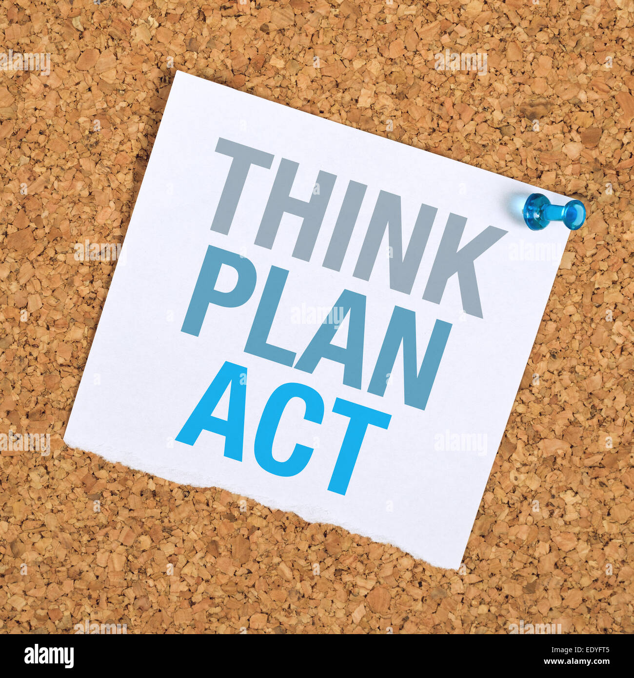 Think Plan Act Reminder Note Pinned to a Cork Memory Bulletin Board ...