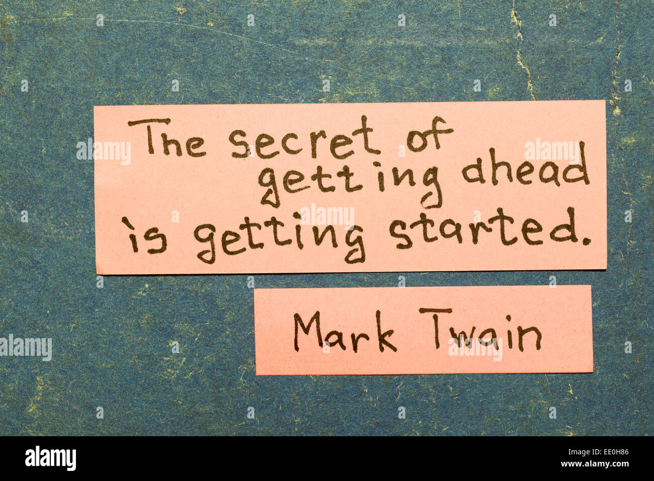 The secret of getting ahead is getting started - famous American writer ...
