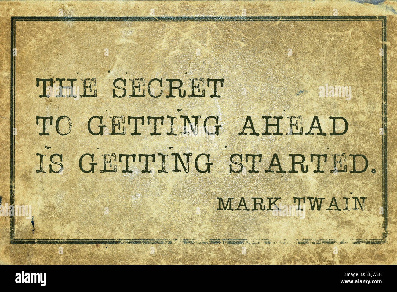 secret of getting ahead - famous Mark Twain quote printed on grunge ...