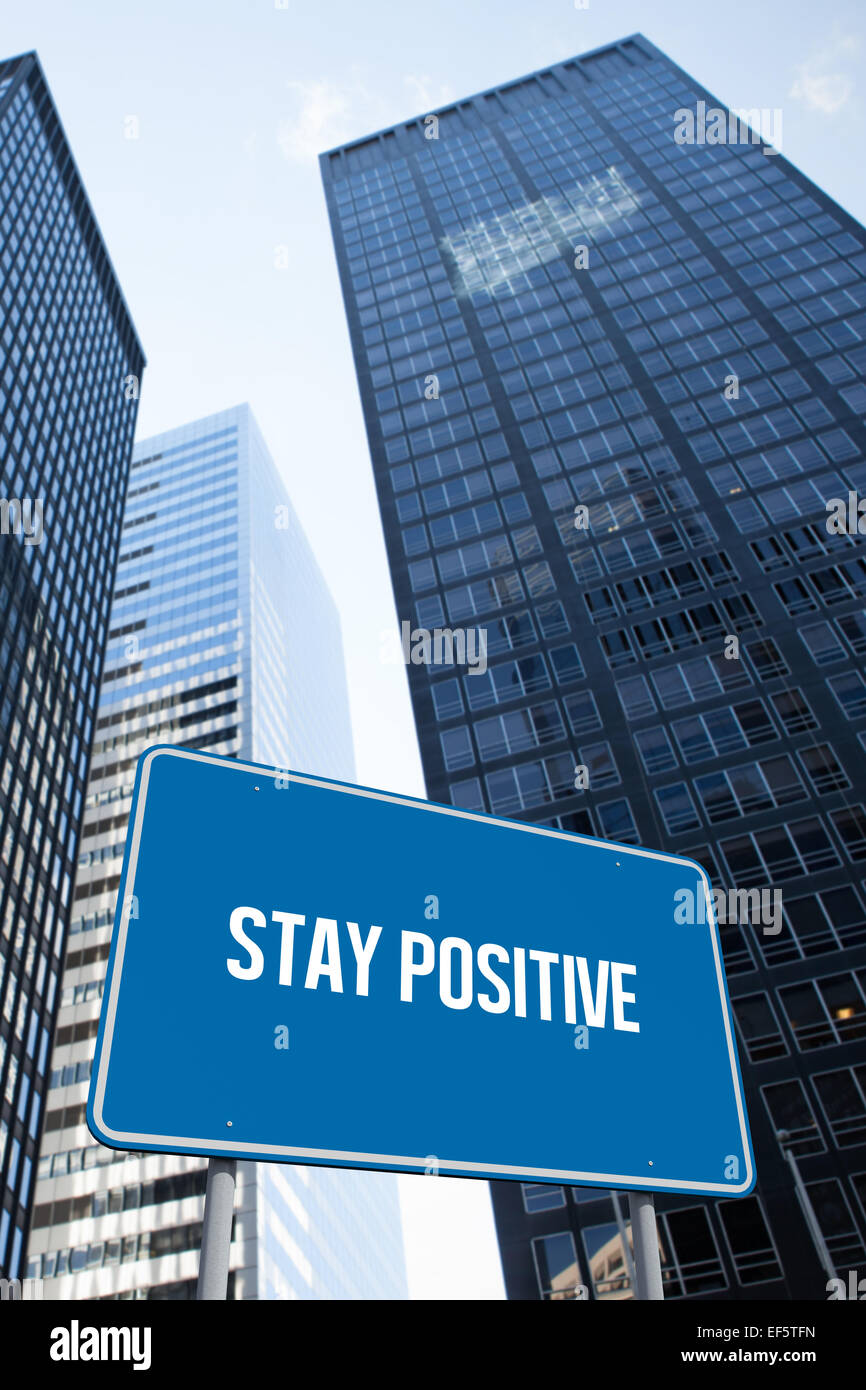 Stay positive sign hi-res stock photography and images - Alamy