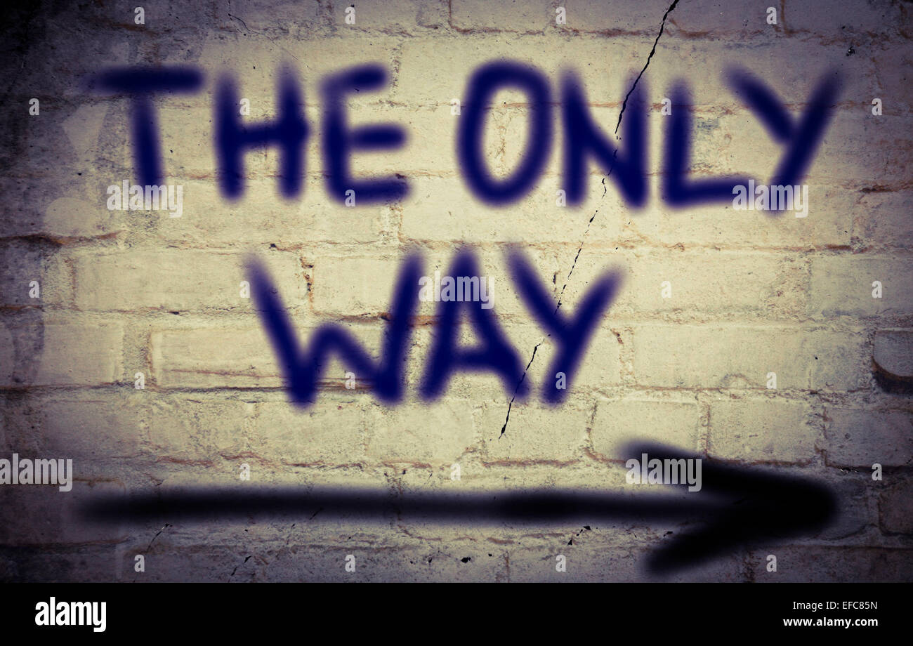 The Only Way Concept Stock Photo - Alamy