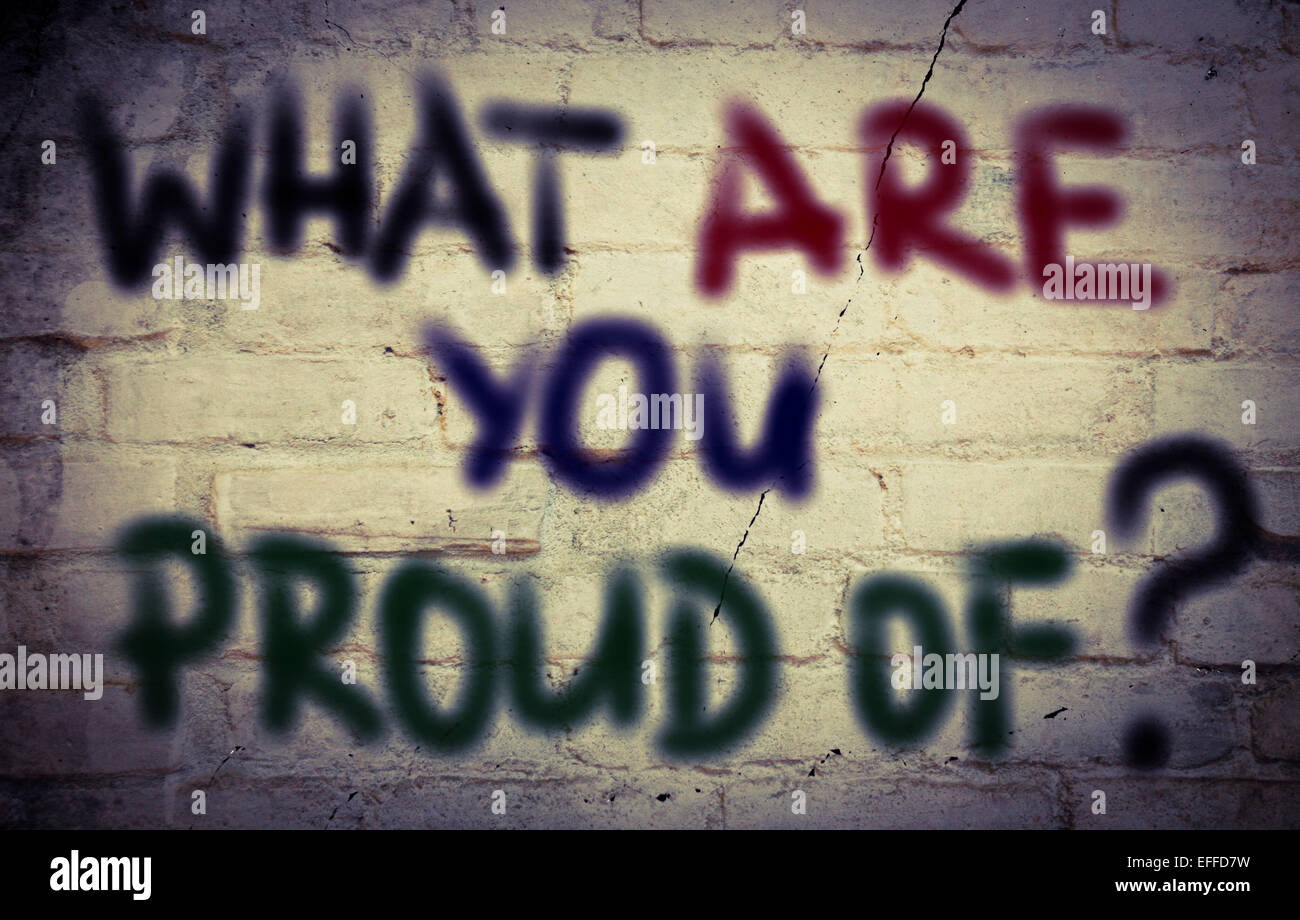 What Are You Proud Off Concept Stock Photo - Alamy