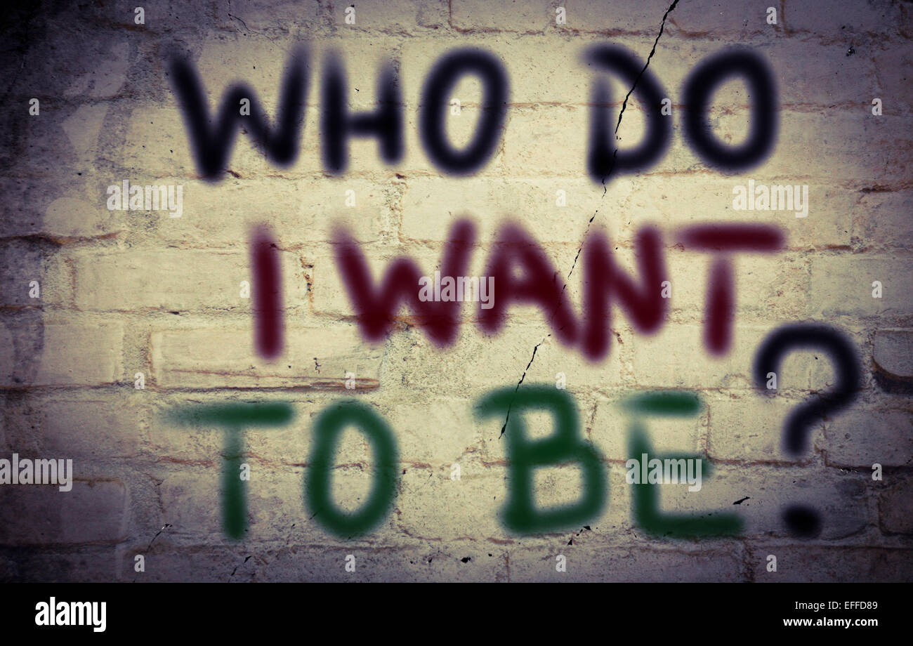 Who Do I Want To Be Concept Stock Photo - Alamy