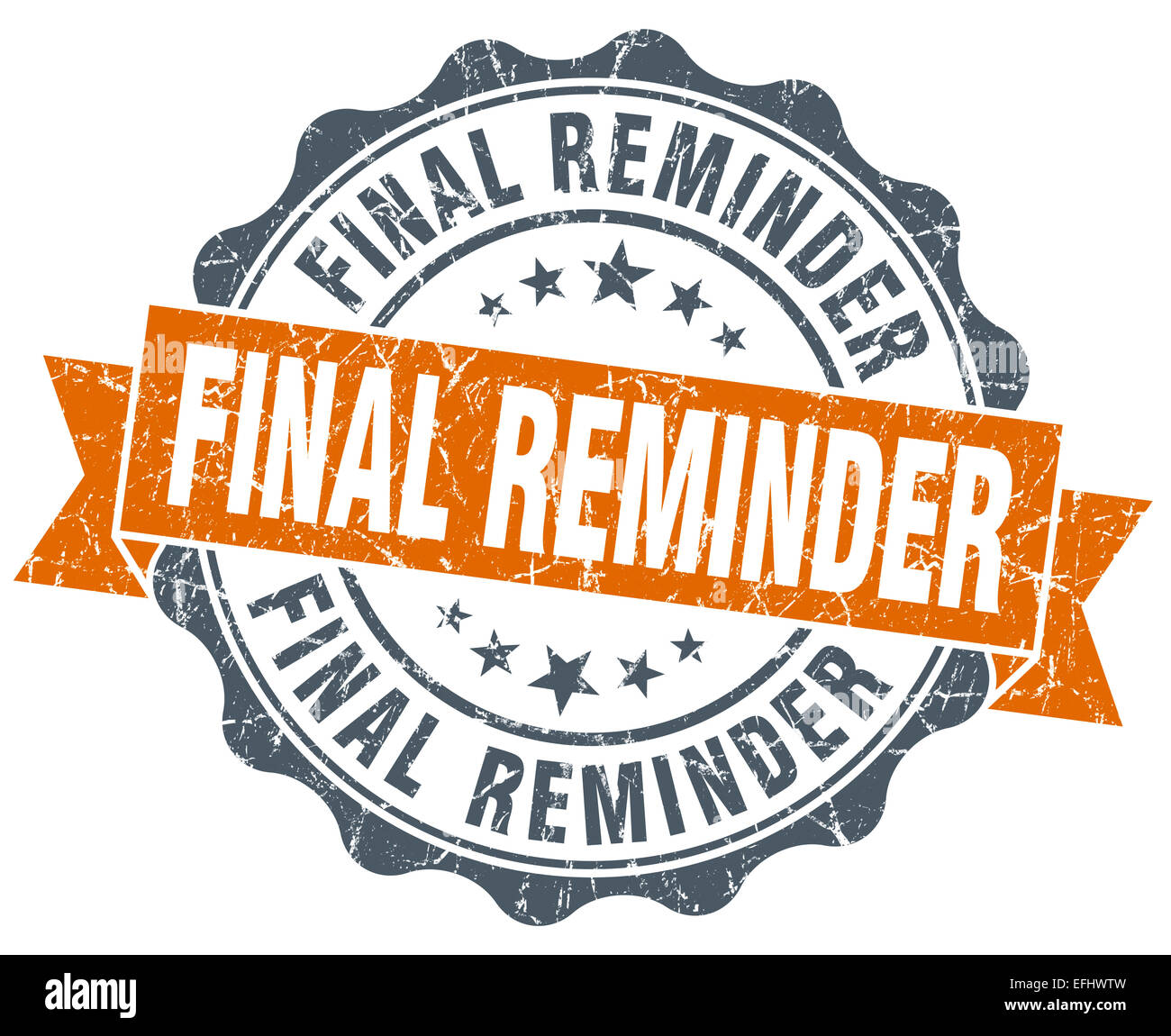 final reminder orange vintage seal isolated on white Stock Photo - Alamy