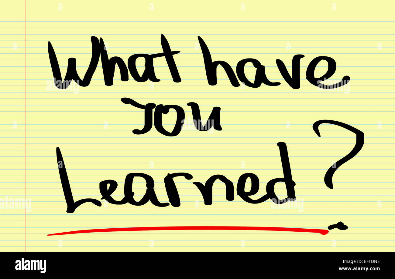 What Have You Learned Concept Stock Photo - Alamy