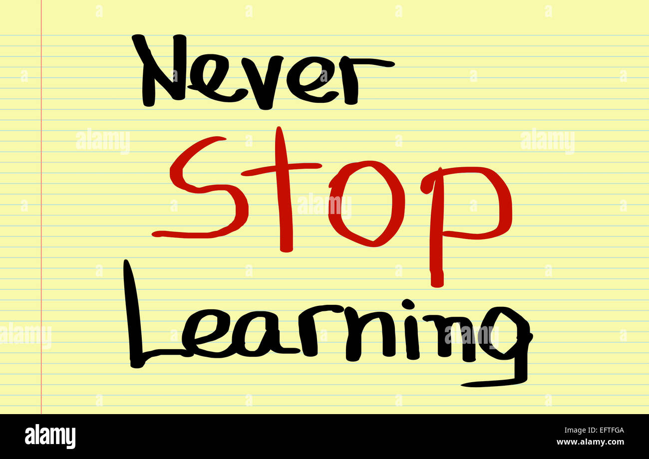 Never Stop Learning Concept Stock Photo - Alamy