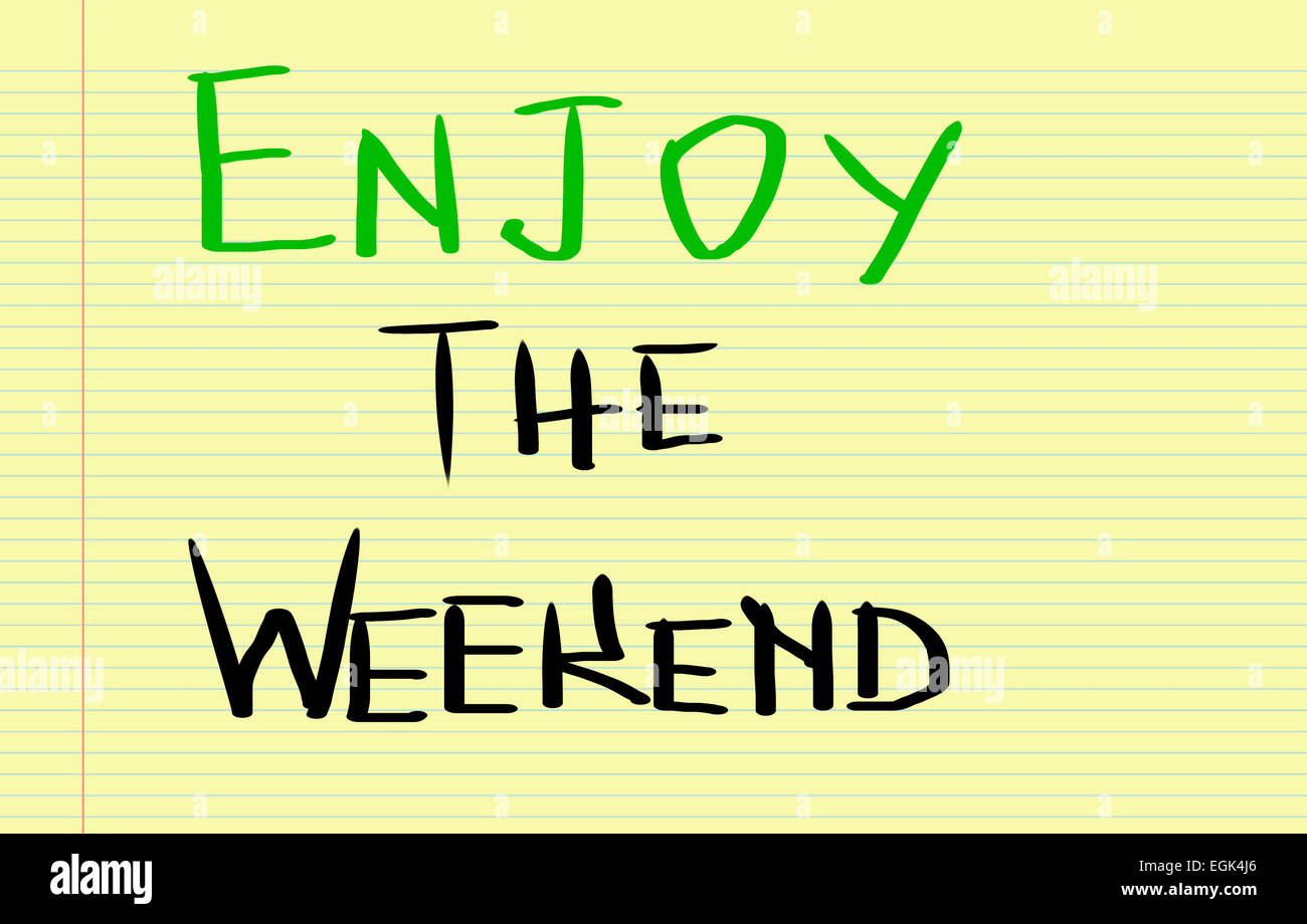 Enjoy The Weekend Concept Stock Photo - Alamy