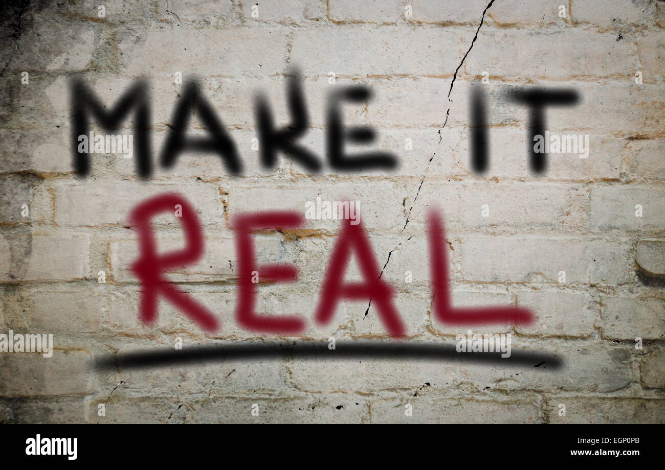Make It Real Concept Stock Photo - Alamy