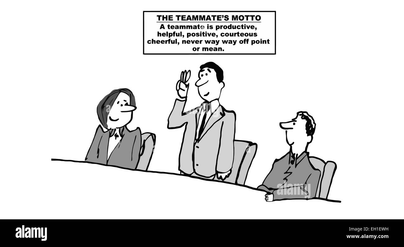 Cartoon of businessman stating teammate's motto: a teammate is ...