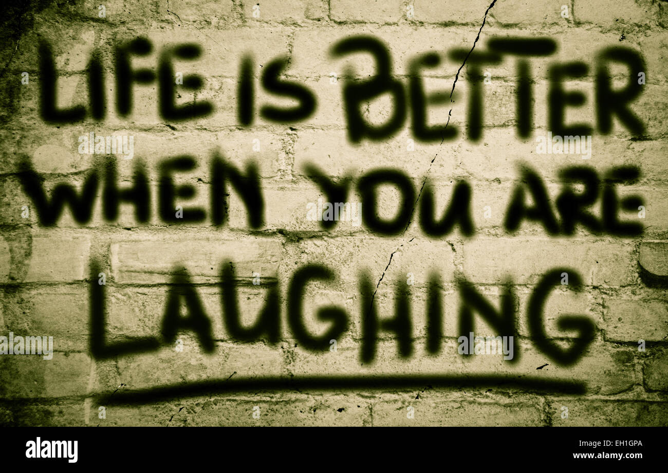 Life Is Better When You Are Laughing Concept Stock Photo - Alamy