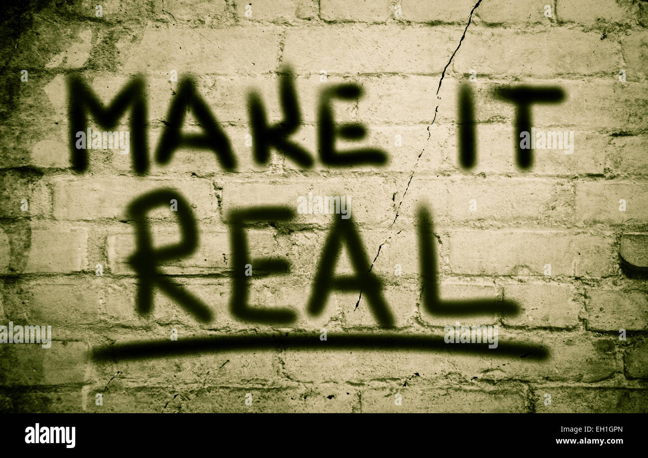 Make It Real Concept Stock Photo - Alamy
