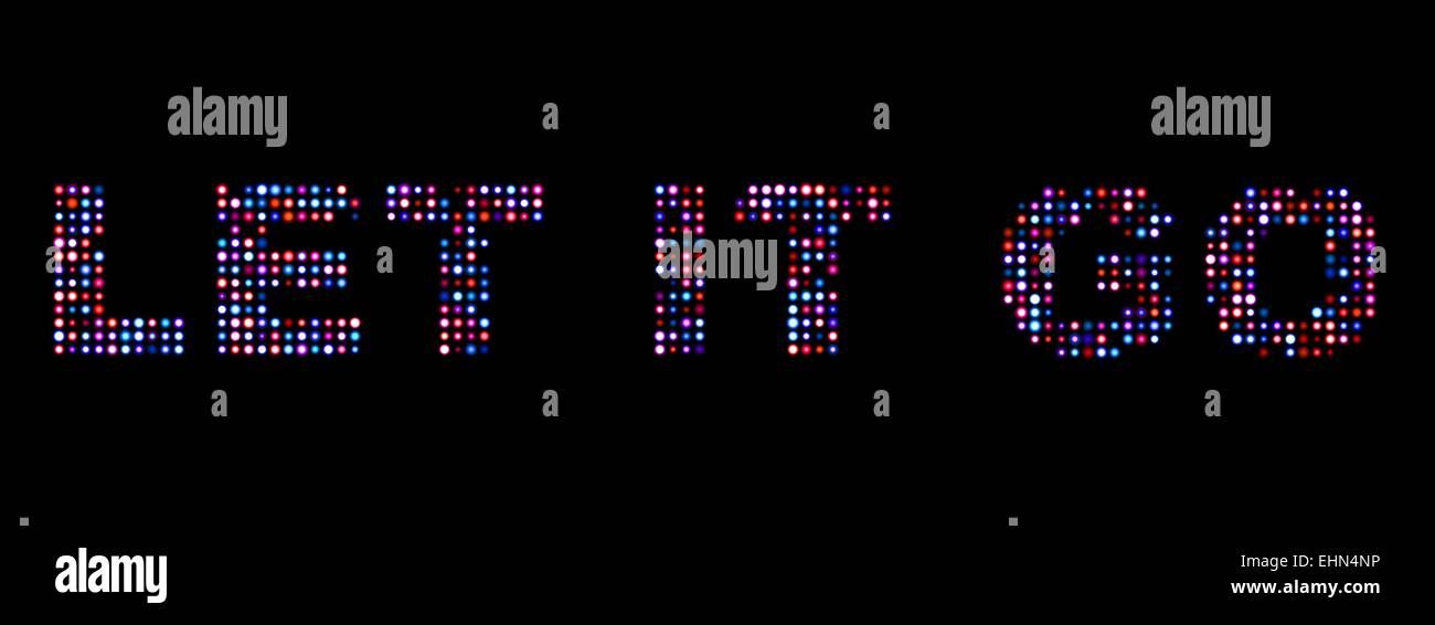 Let it go led text Stock Photo - Alamy