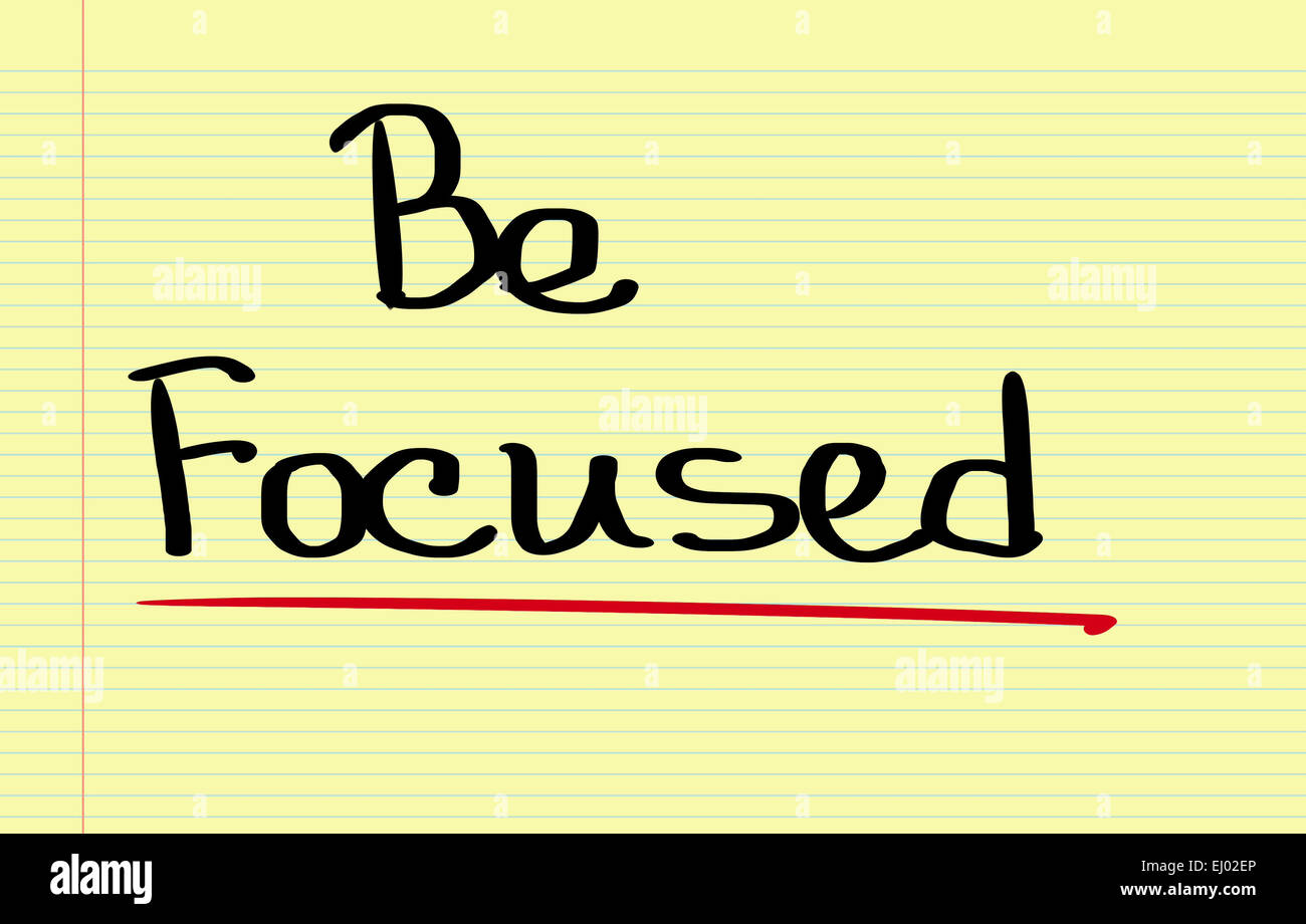 Be Focused Concept Stock Photo - Alamy