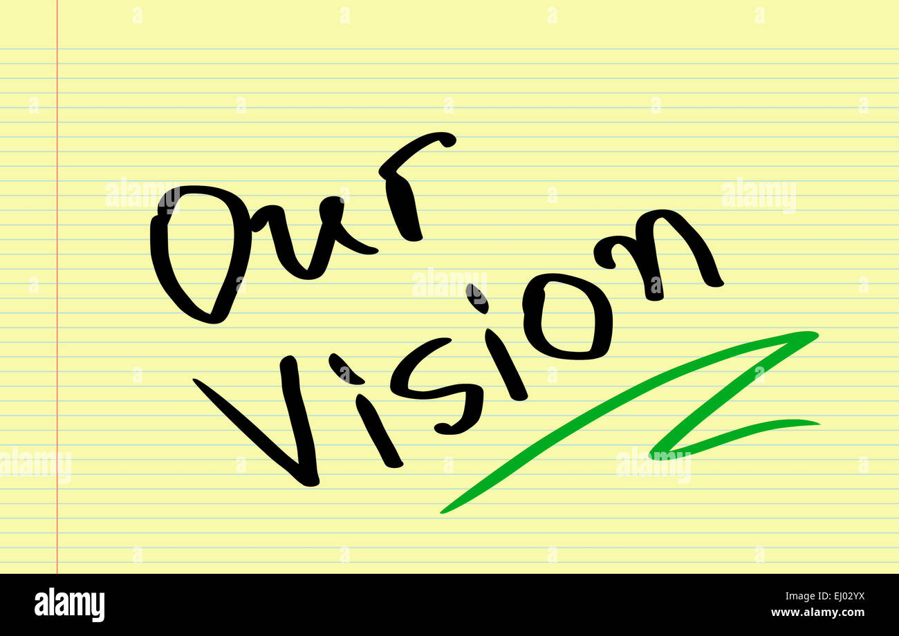 Our Vision Concept Stock Photo - Alamy