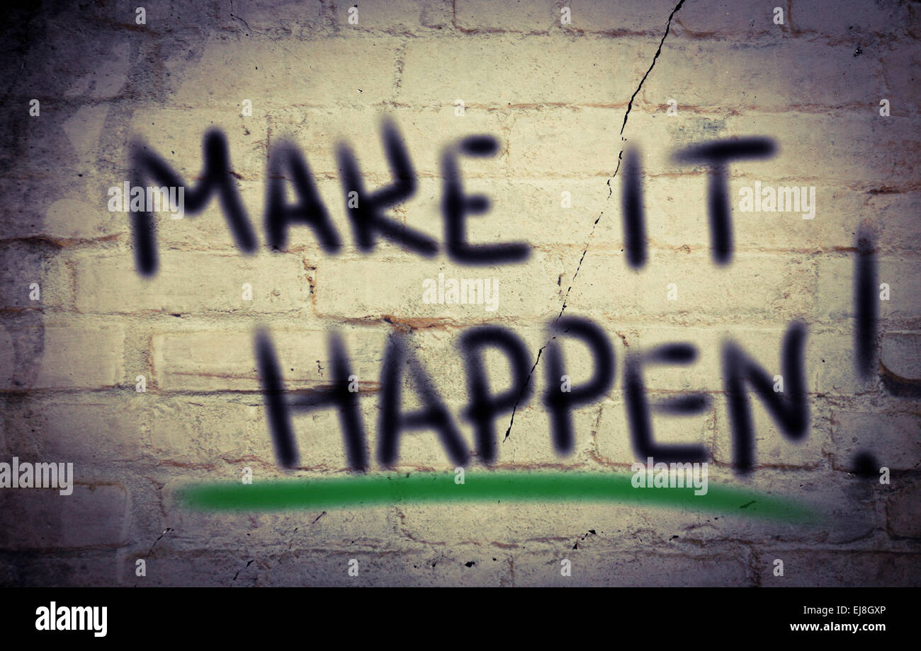 Make It Happen Concept Stock Photo - Alamy