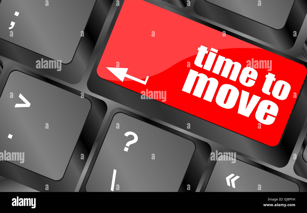 words Time to move on keyboard key Stock Photo - Alamy
