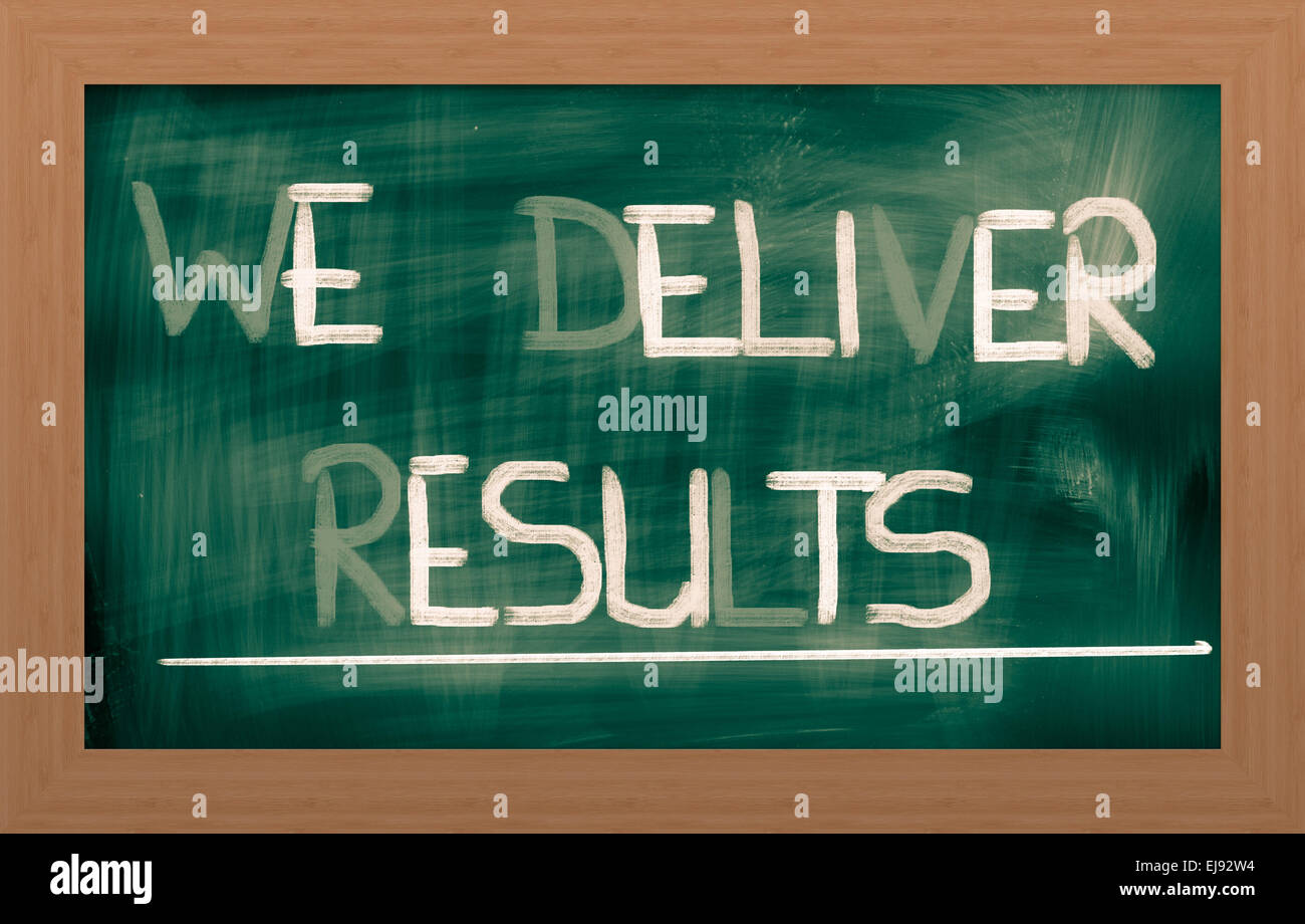 We Deliver Results Concept Stock Photo - Alamy
