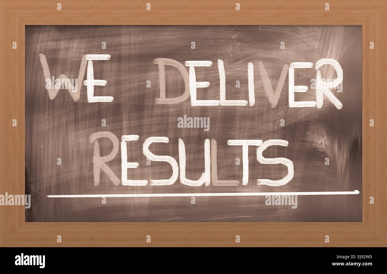 We Deliver Results Concept Stock Photo - Alamy