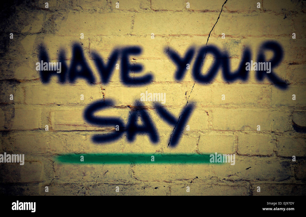 Have Your Say Concept Stock Photo - Alamy Have Your Say Concept Stock Photo - Alamy