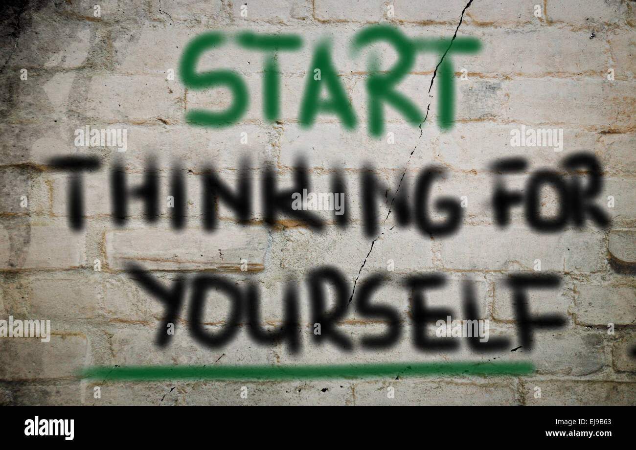 Start Thinking For Youself Concept Stock Photo - Alamy