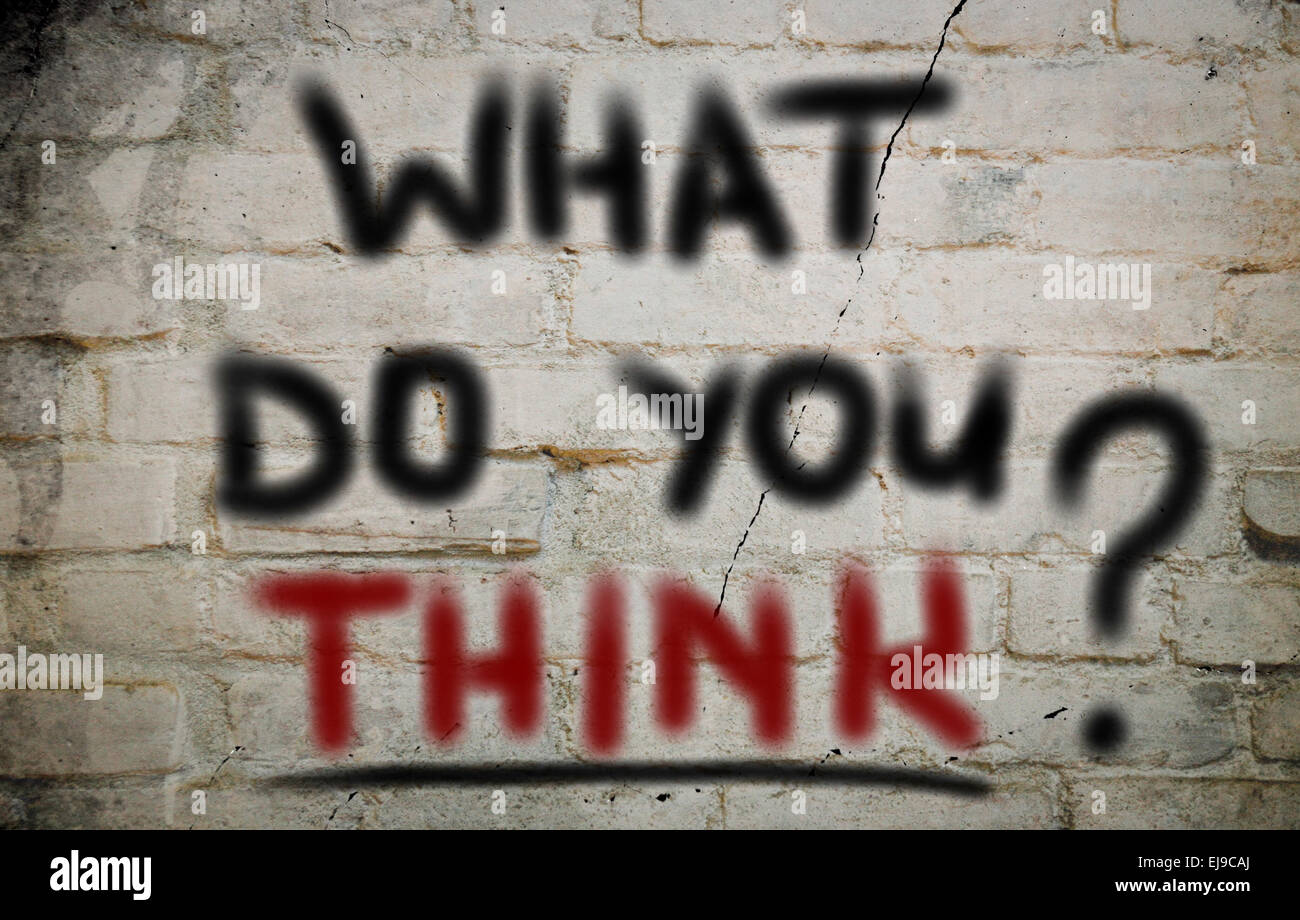 What Do You Think Concept Stock Photo - Alamy