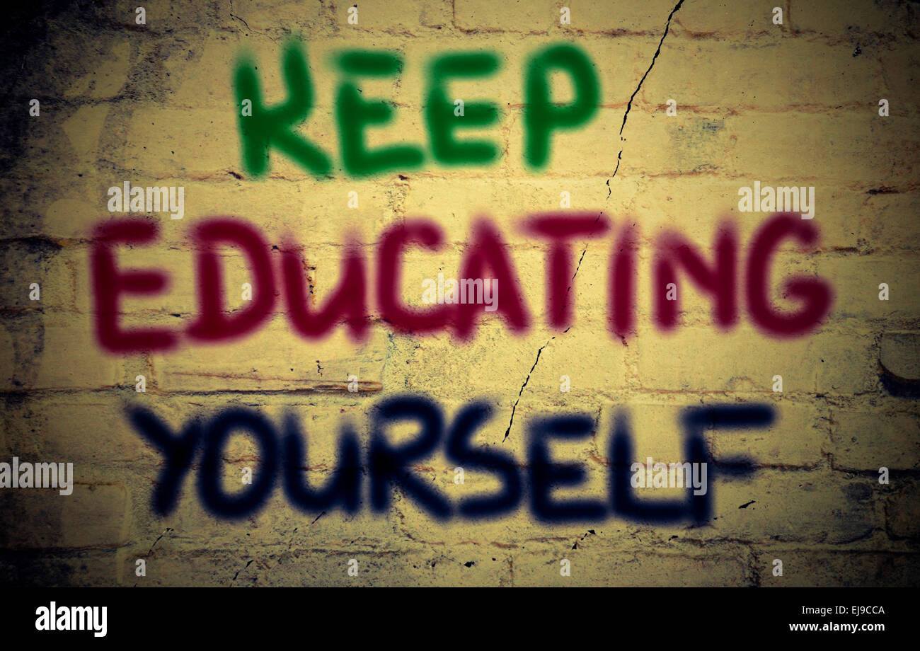 Keep Educating Yourself Concept Stock Photo - Alamy